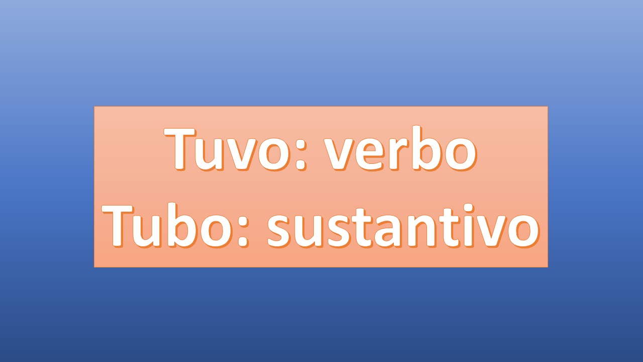 Cuál es la diferencia entre tuvo y tubo - 4 pasos - Educar Doncomos.com