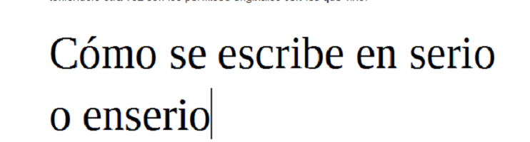 Cómo se escribe en serio o enserio - 3 pasos - Educar Doncomos.com